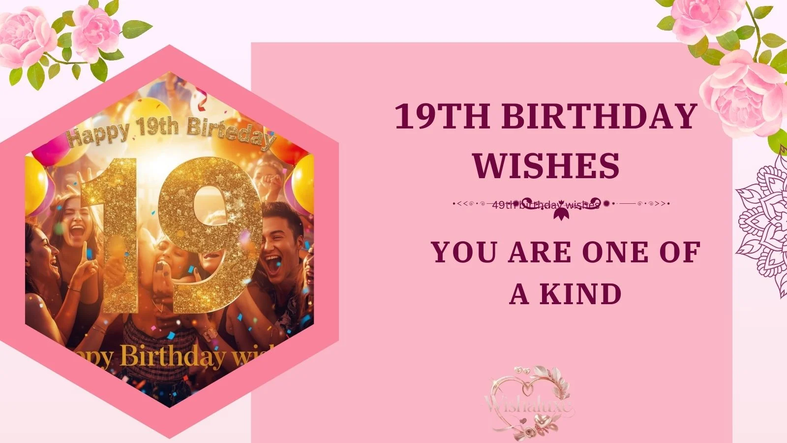 209+ 19th Birthday Wishes That Feel Truly Unforgettable 2026 ...