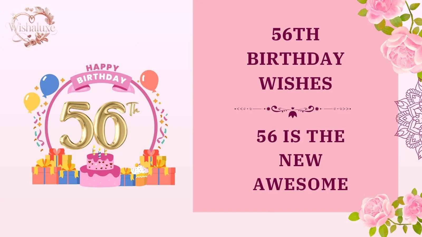 209+ 56th Birthday Wishes That Feel Truly Heartwarming 2026 - wishaluxe.com