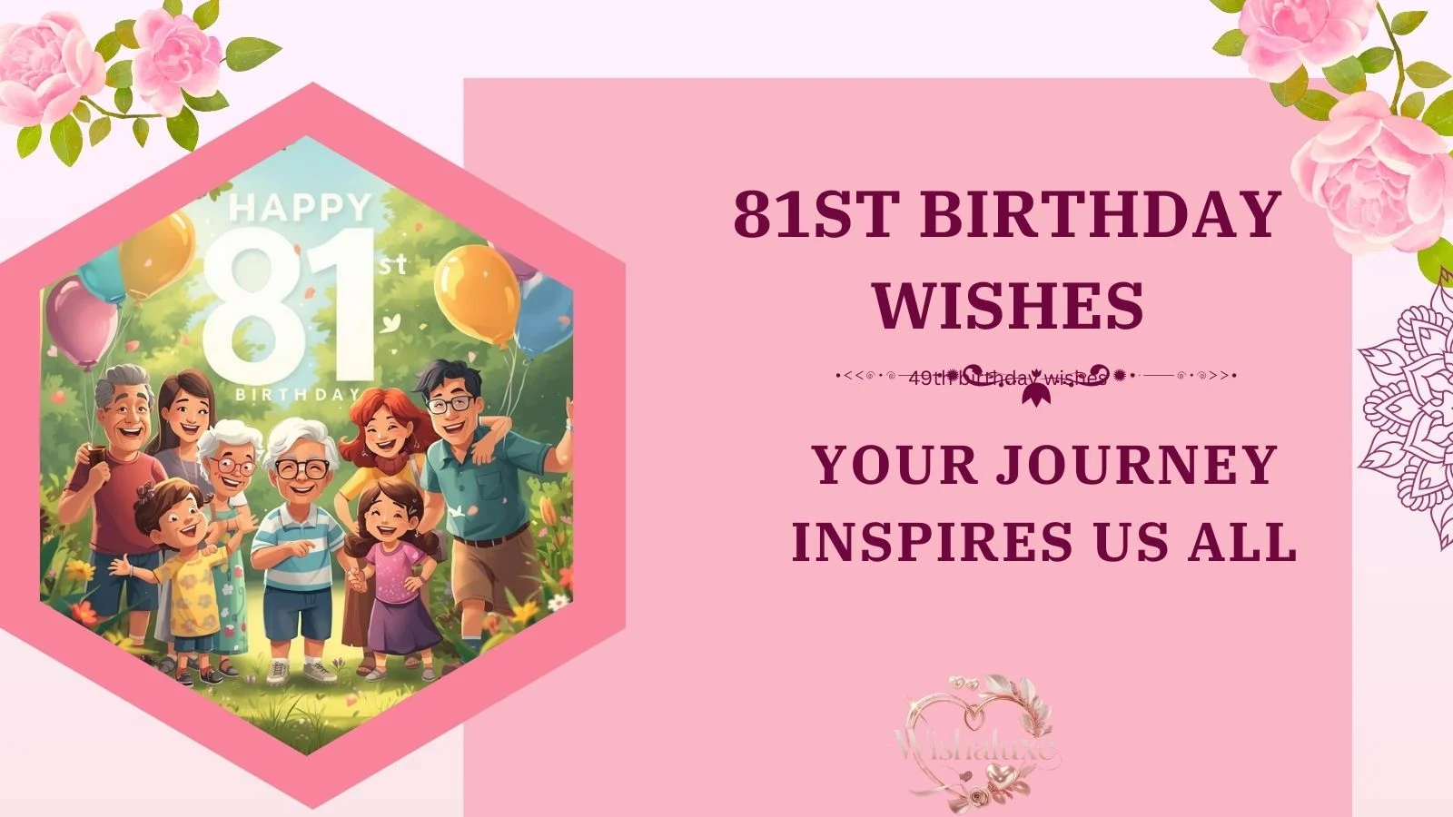 209+ 81st Birthday Wishes That Feel Truly Heartfelt 2026 - wishaluxe.com